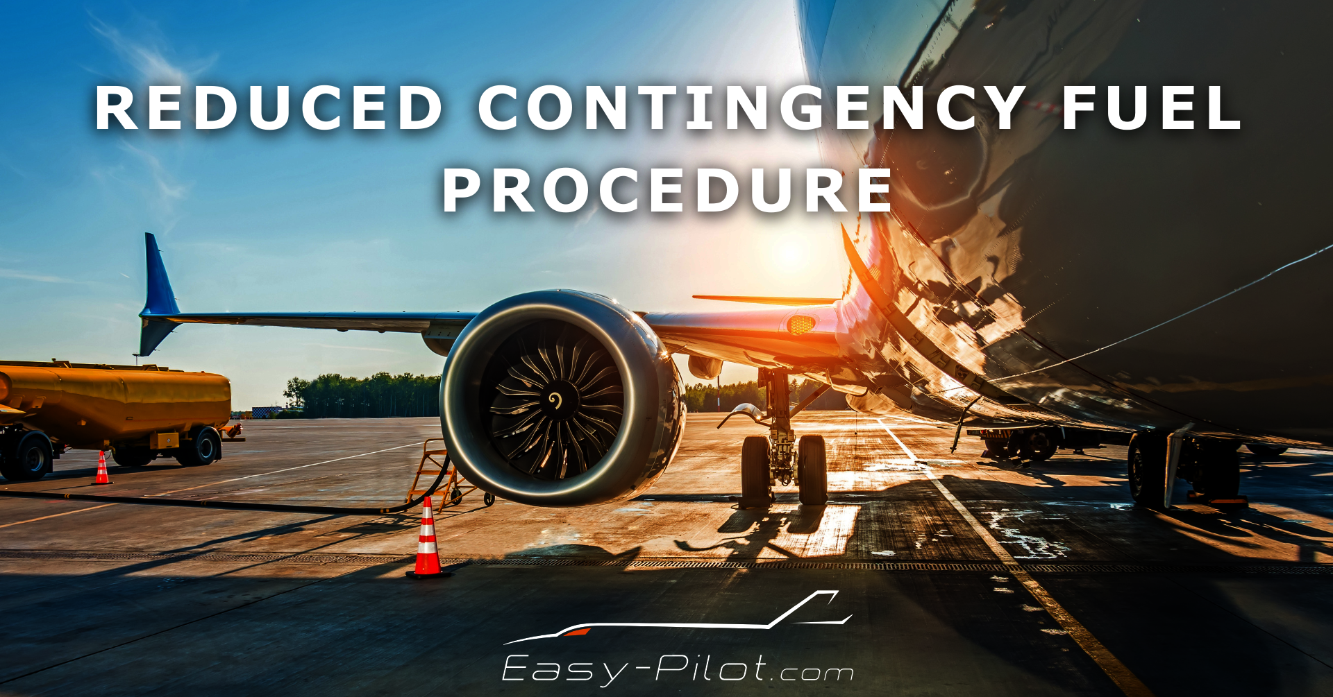 Reduced Contingency Fuel Procedure - Easy Pilot